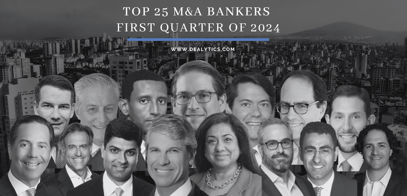 Top 25 M&A Banker Dealmakers Globally in the First Quarter of 2024 ...